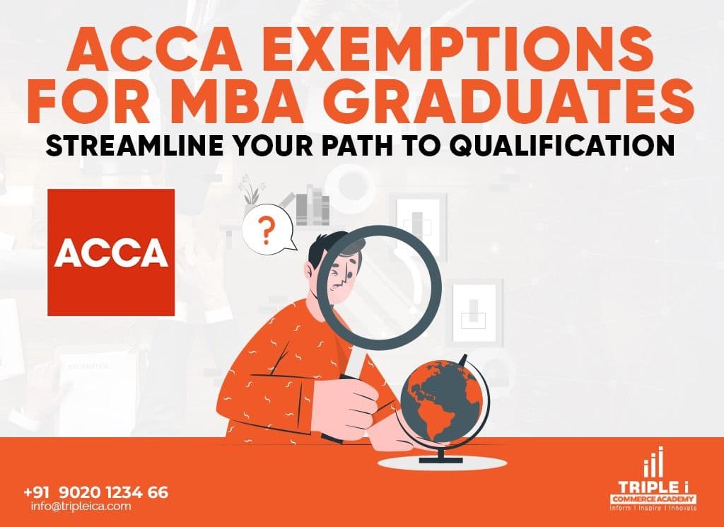 ACCA Exemptions for MBA Graduates: Eligibility, Benefits & Costs