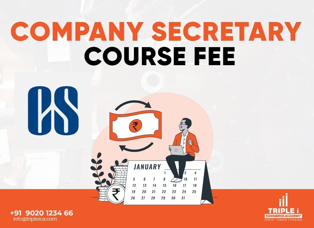Company Secretary (CS) Course Fee 2025: ICSI Fee Structure