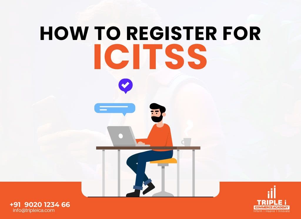 ICITSS Registration, Fees & Guidelines for CA Students