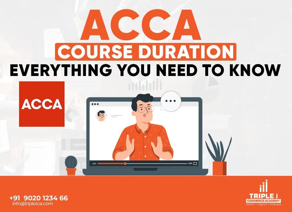 ACCA Course Duration: Levels, Eligibility, Exams & Global Scope