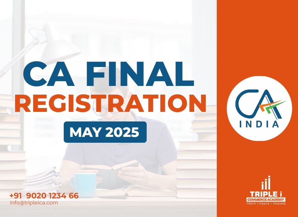 CA Final Registration 2025: Dates, Fees, Eligibility